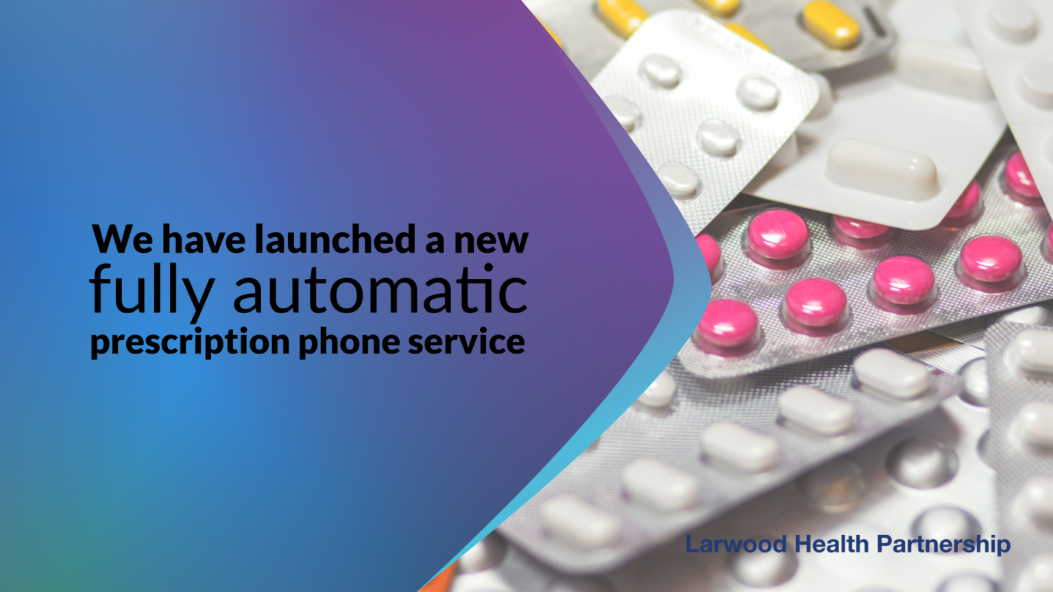 New Prescription Phone Service – Larwood Health Partnership